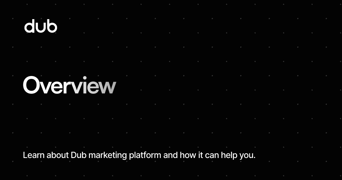 Overview | Dub