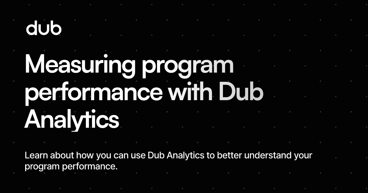 Measuring program performance with Dub Analytics | Dub