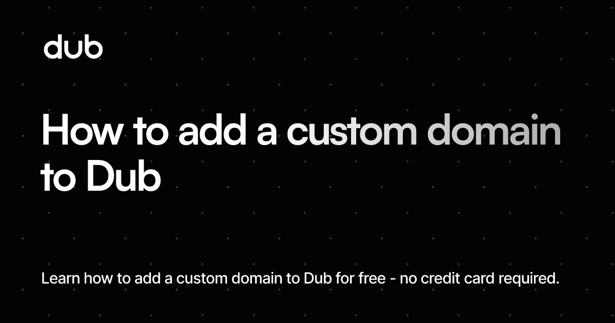 How to add a custom domain to Dub – Dub Help Center