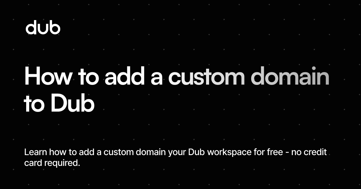 How to add a custom domain to Dub | Dub