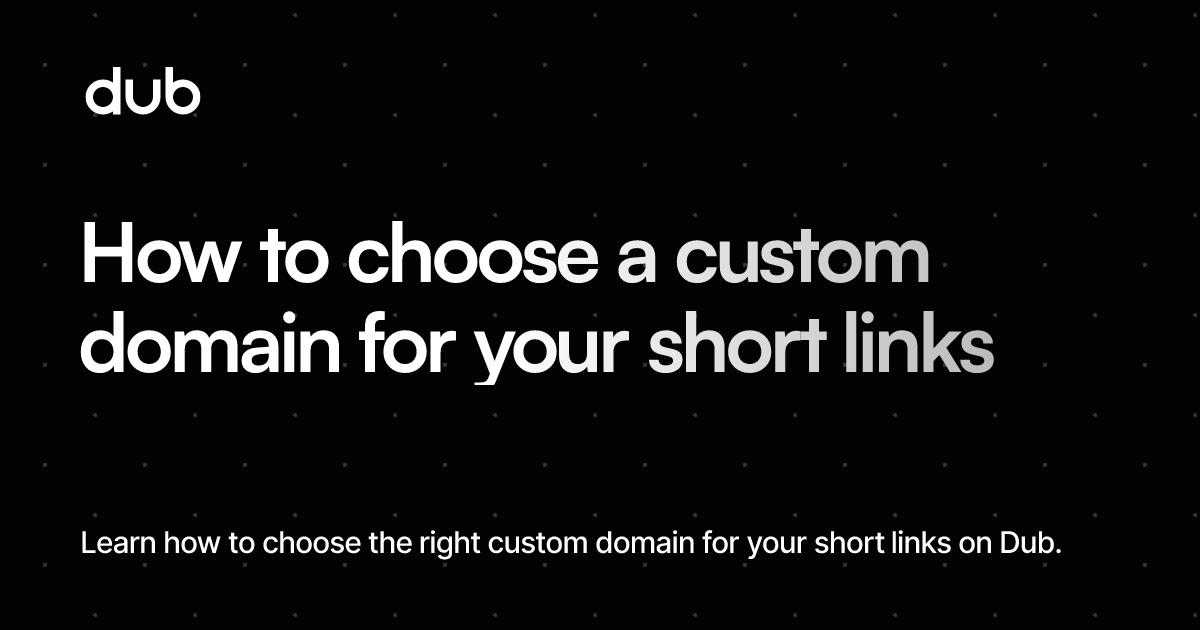 Choose a Custom Domain for Short Links | Dub
