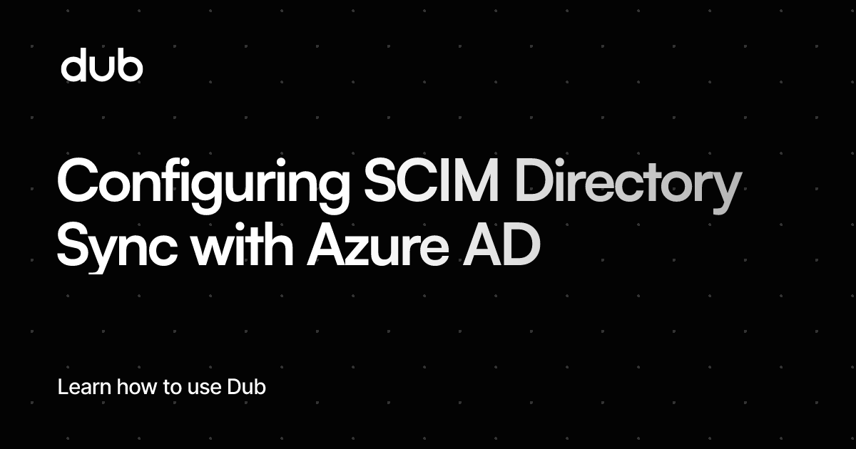 Configuring SCIM Directory Sync with Azure AD | Dub