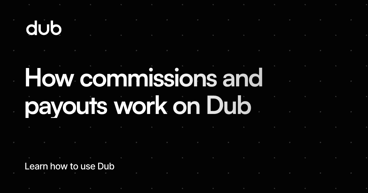 How commissions and payouts work on Dub | Dub